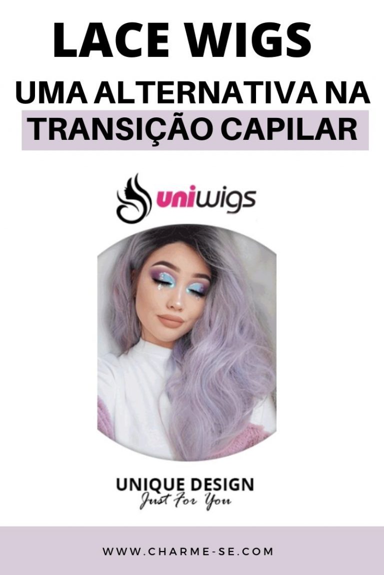 Lace Wigs: Uma alternativa na transição capilar - Charme-seCharme-se